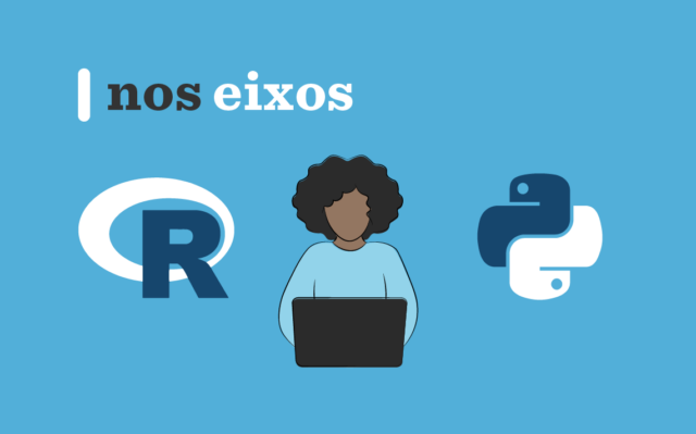 As diferenças entre Python e R para trabalhar com dados - Nexo Jornal